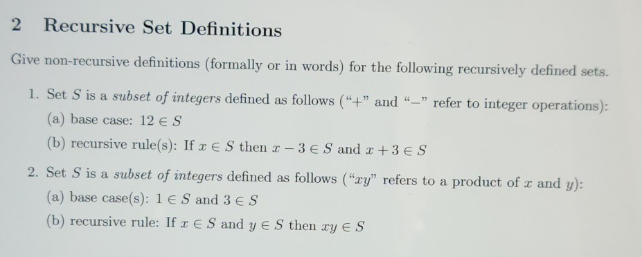 Solved 2 Recursive Set Definitions Give non-recursive | Chegg.com