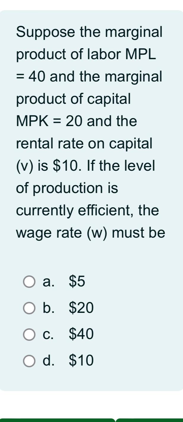 Solved Suppose the marginal product of labor MPL =40 ﻿and | Chegg.com