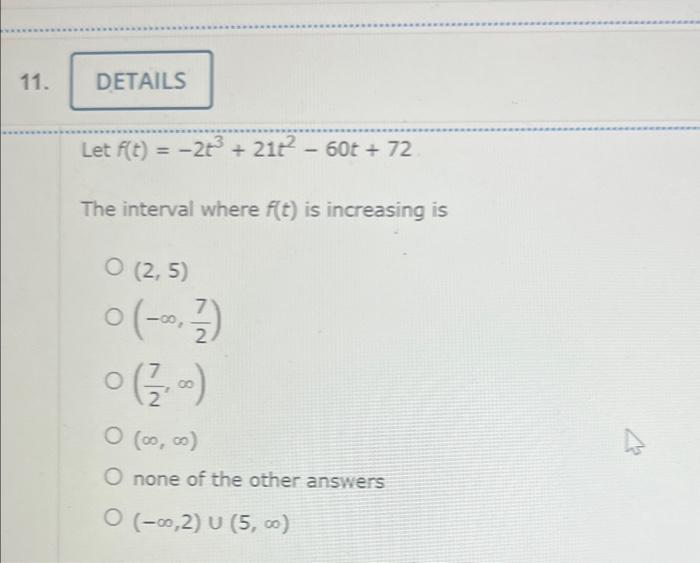 Solved Let f(t)=−2t3+21t2−60t+72 The interval where f(t) is | Chegg.com
