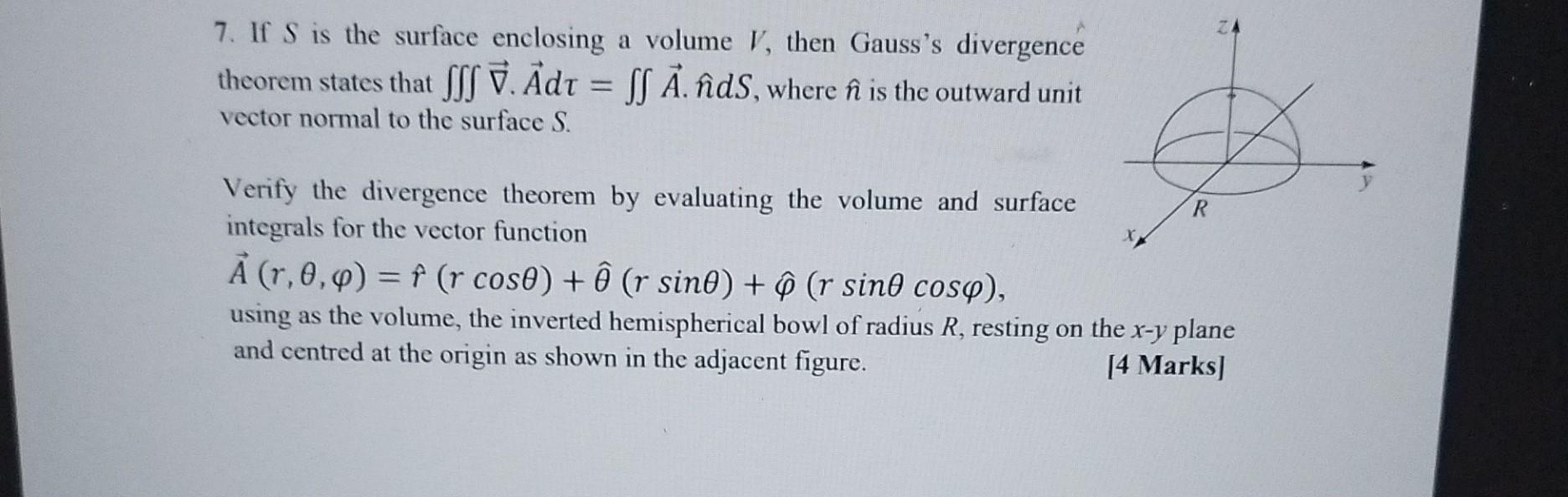 Solved 7. If S is the surface enclosing a volume V, then | Chegg.com