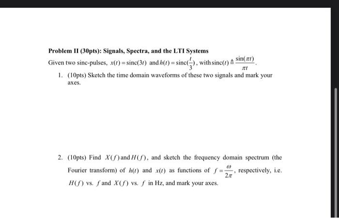 Solved Problem II (30pts): Signals, Spectra, and the LTI | Chegg.com