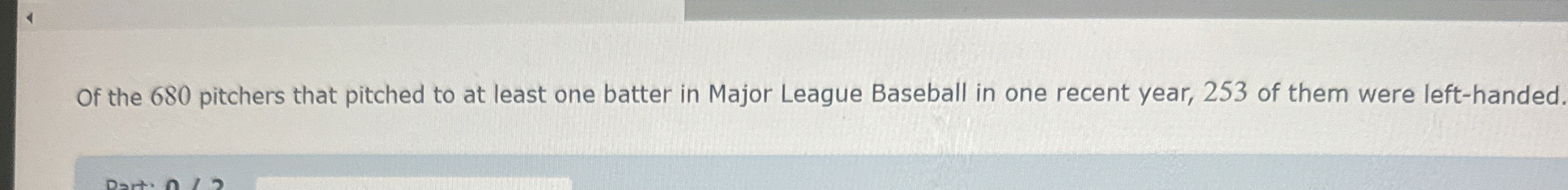 Solved Of the 680 ﻿pitchers that pitched to at least one | Chegg.com