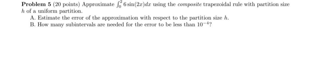 Solved Problem 5 (20 points) Approximate ∫026sin(2x)dx using | Chegg.com