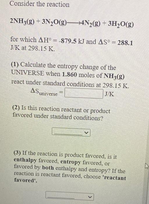 Solved Consider the reaction 2NH3(g) + 3N2O(g)—14N2(g) + | Chegg.com