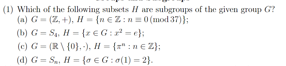 Solved (1) ﻿Which of the following subsets H ﻿are subgroups | Chegg.com