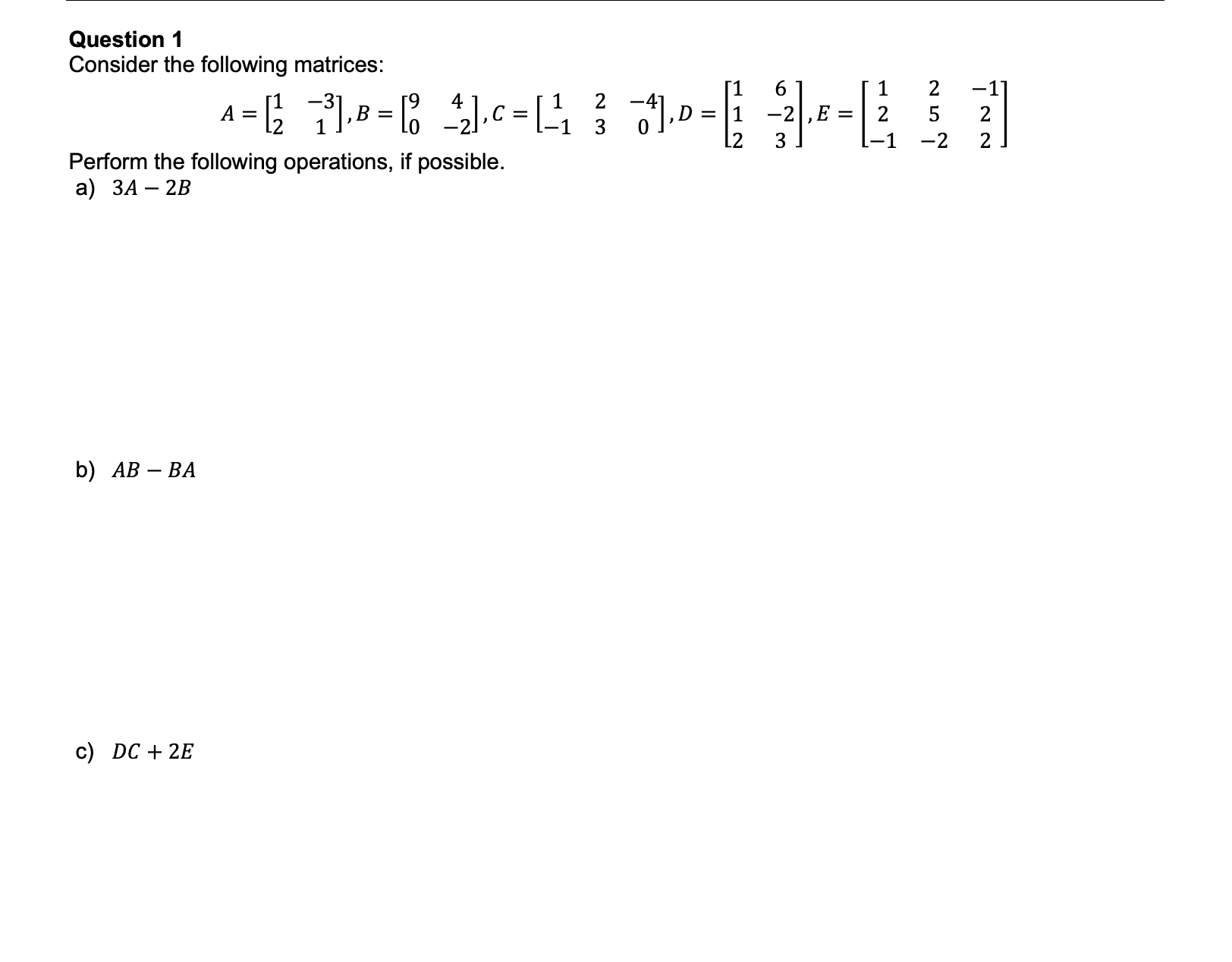 Solved Question 1Consider the following | Chegg.com