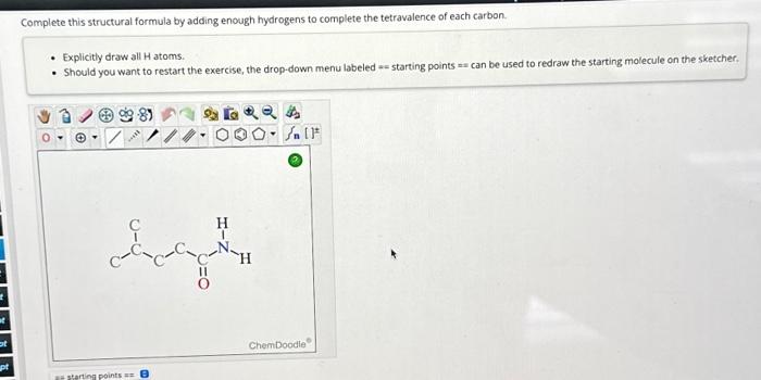 Solved Complete this structural formula by adding enough | Chegg.com