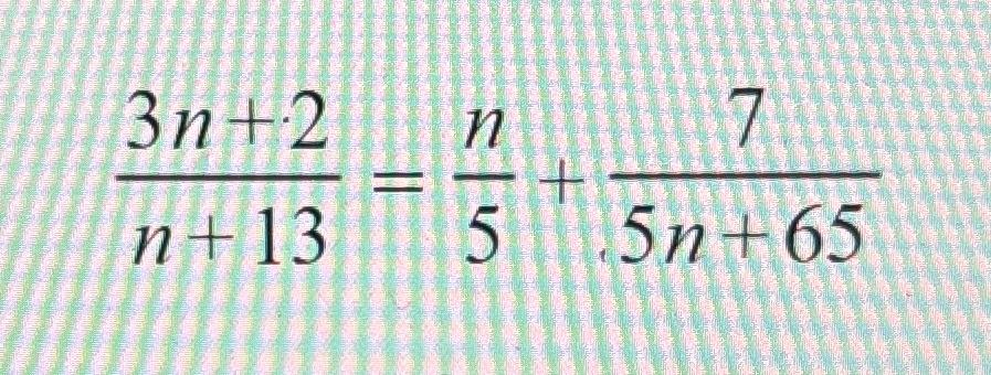 Solved 3n+2n+13=n5+75n+65 | Chegg.com