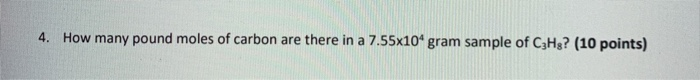 Solved 4. How many pound moles of carbon are there in a | Chegg.com