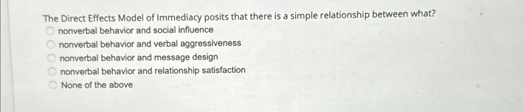 Solved The Direct Effects Model of Immediacy posits that | Chegg.com