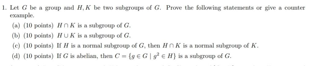 Solved 1. Let G be a group and H,K be two subgroups of G. | Chegg.com