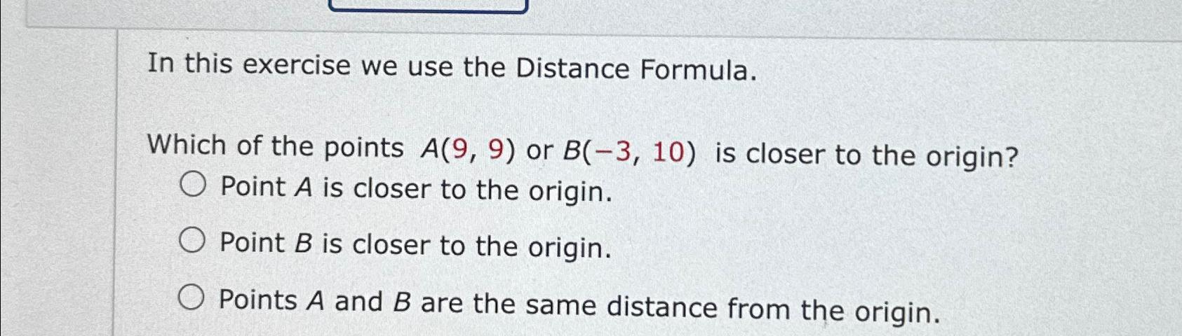 Solved In this exercise we use the Distance Formula.Which of | Chegg.com