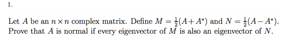 Solved Let A ﻿be an n×n ﻿complex matrix. Define M=12(A+A**) | Chegg.com
