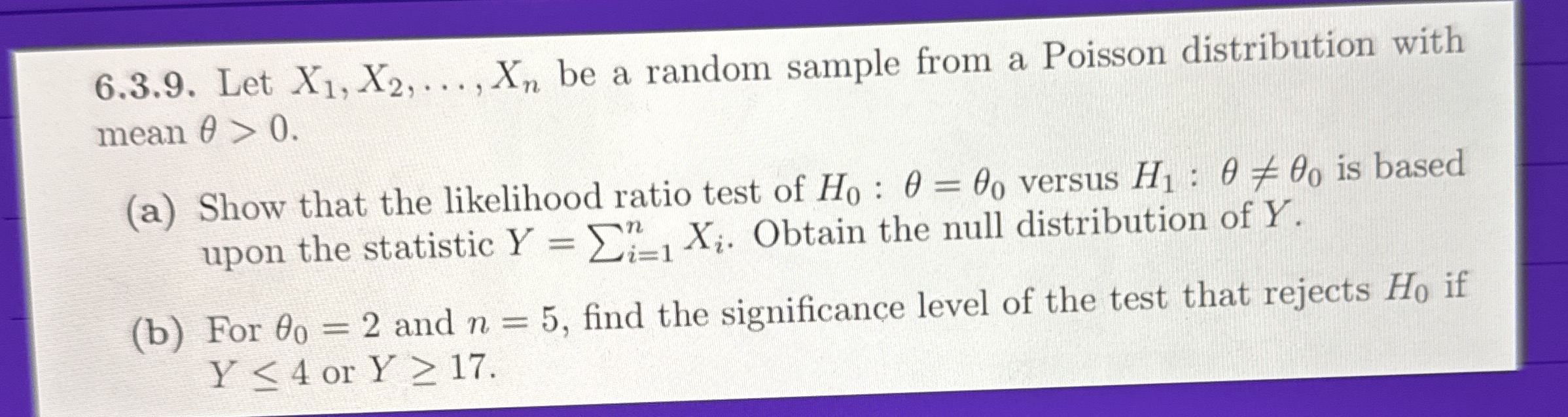Solved 6.3.9. ﻿Let x1,x2,dots,xn ﻿be a random sample from a | Chegg.com