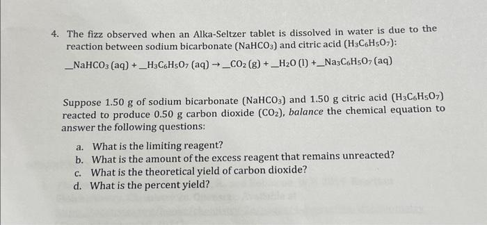 Solved 4. The fizz observed when an Alka-Seltzer tablet is | Chegg.com
