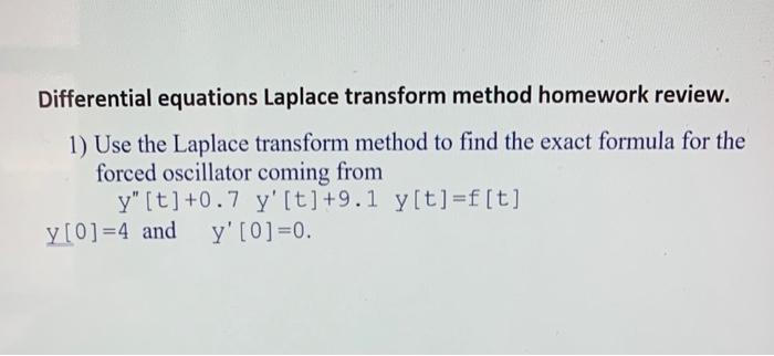 Solved Differential equations Laplace transform method | Chegg.com