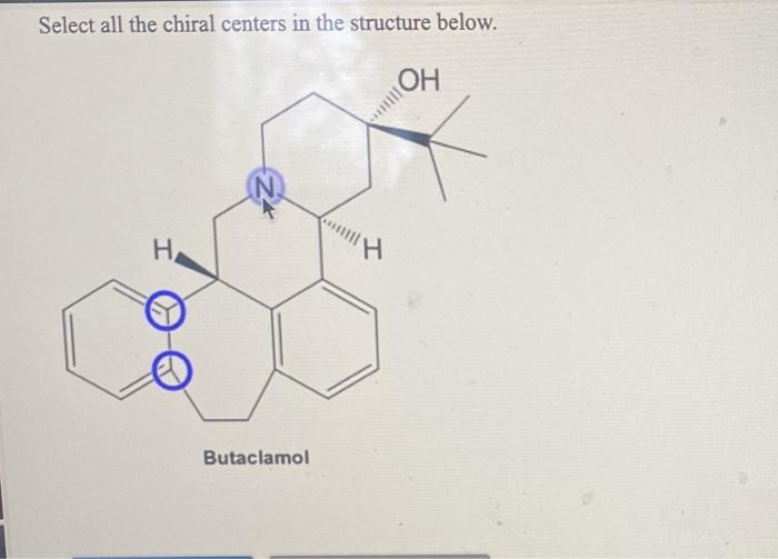 Solved Select all the chiral centers in the structure below. | Chegg.com