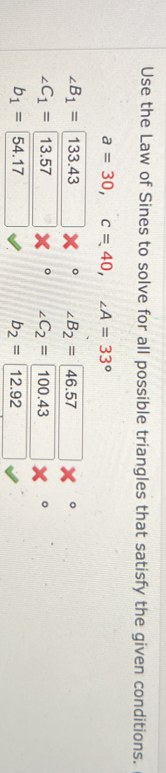 Solved Use the Law of Sines to solve for all possible | Chegg.com