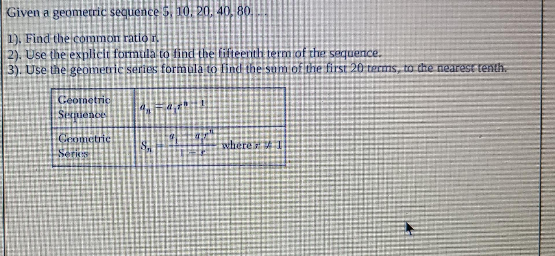 Solved Given a geometric sequence 5, 10, 20, 40, 80. . 1). | Chegg.com
