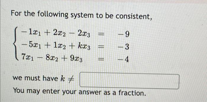 Solved For the following system to be consistent, | Chegg.com