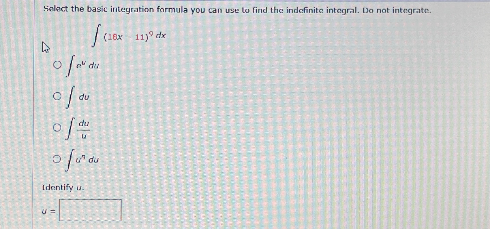 Solved Select the basic integration formula you can use to | Chegg.com