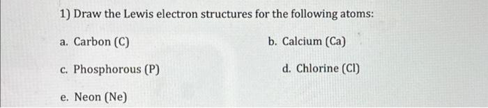 Solved 1) Draw the Lewis electron structures for the | Chegg.com