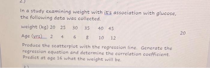 Solved In a study examining weight with it's association | Chegg.com
