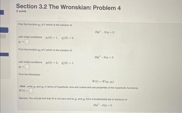 Section 3.2 The Wronskian: Problem 4 (1 point) Find | Chegg.com