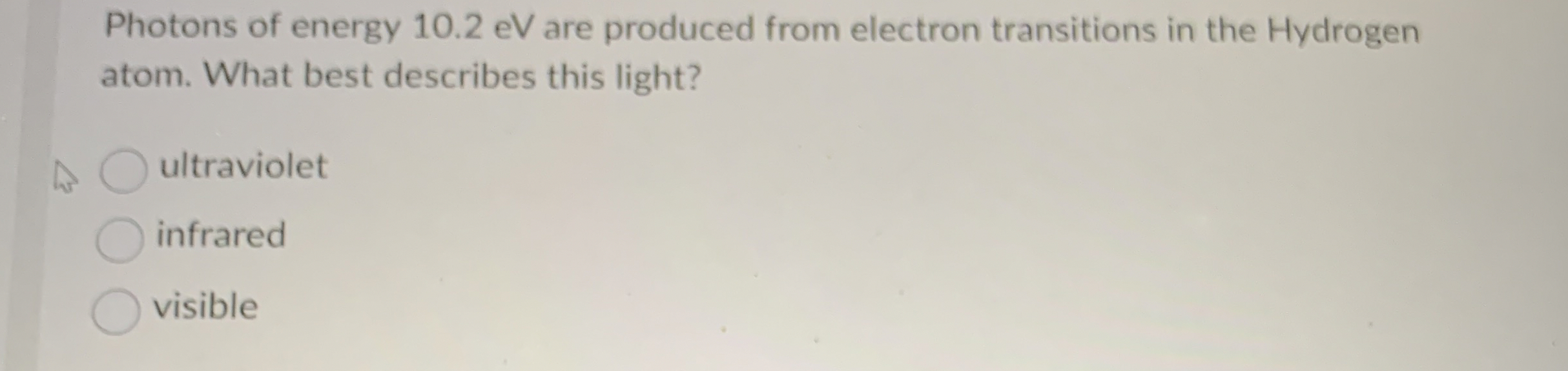 Solved Photons of energy 10.2 ﻿eV are produced from electron | Chegg.com