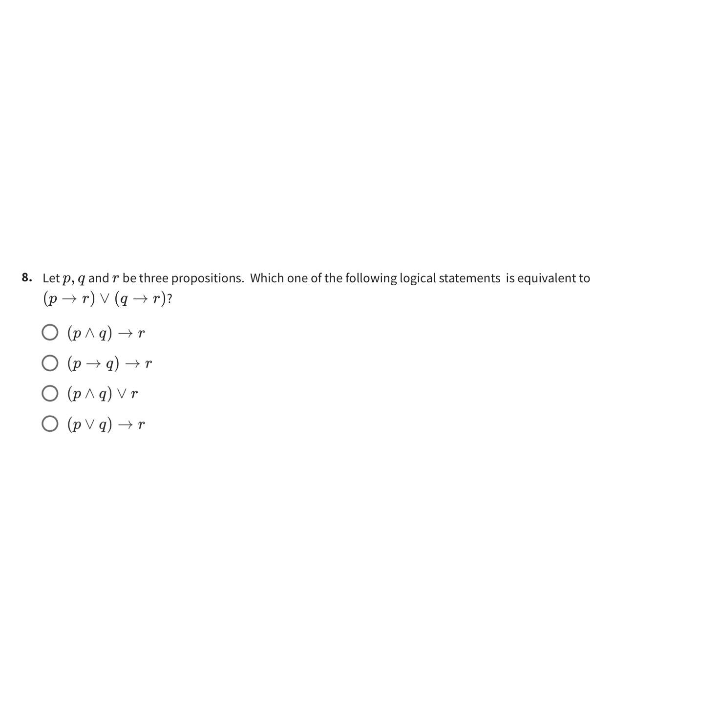 Solved Let p,q ﻿and r ﻿be three propositions. Which one of | Chegg.com