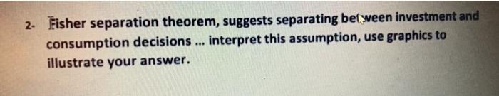 Solved 2. Fisher separation theorem, suggests separating | Chegg.com