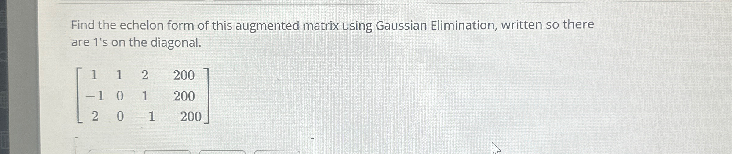 Find the echelon form of this augmented matrix using | Chegg.com