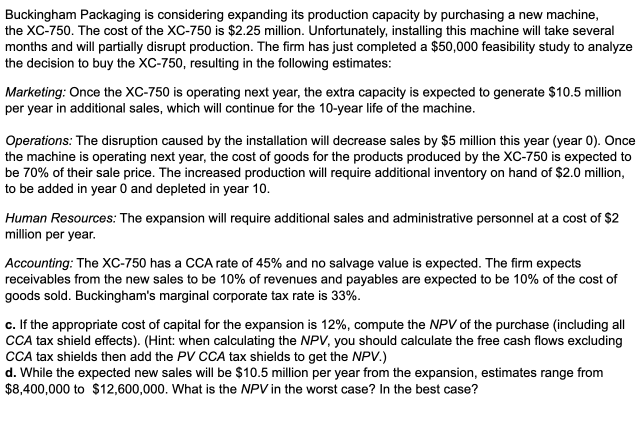 Solved Buckingham Packaging is considering expanding its | Chegg.com