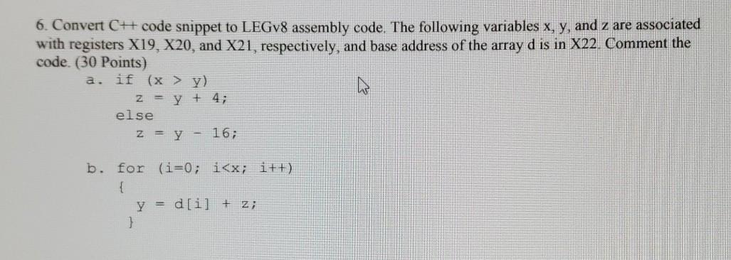 Solved 6. Convert CH code snippet to LEGv8 assembly code. | Chegg.com