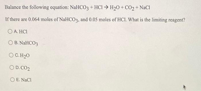 Solved Balance the following equation: NaHCO3 + HCl → H2O + | Chegg.com