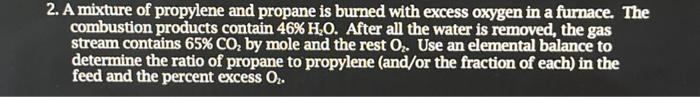 Solved 2. A mixture of propylene and propane is burned with | Chegg.com