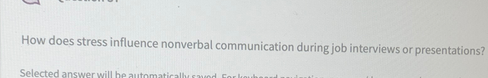 Solved How does stress influence nonverbal communication | Chegg.com