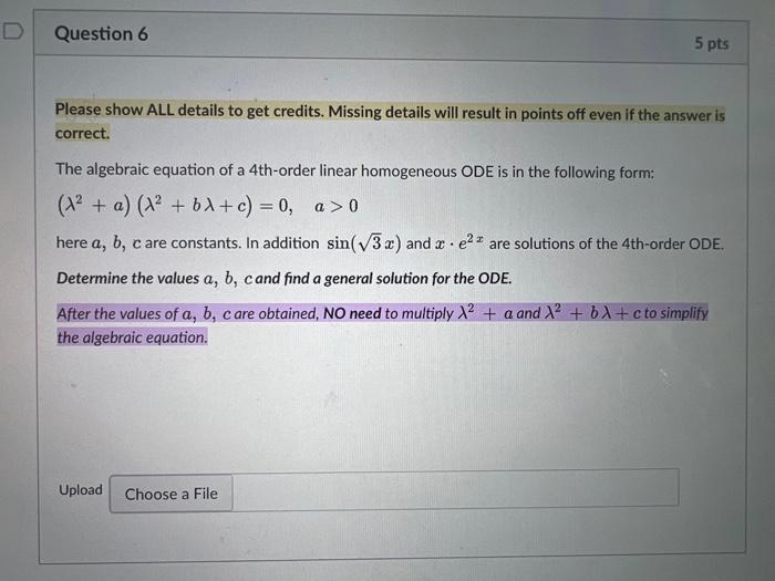 Solved Question 6 5 pts Please show ALL details to get | Chegg.com