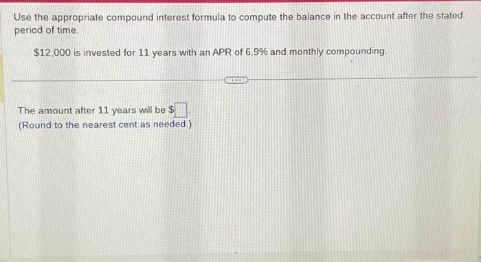Solved Use the appropriate compound interest formula to | Chegg.com