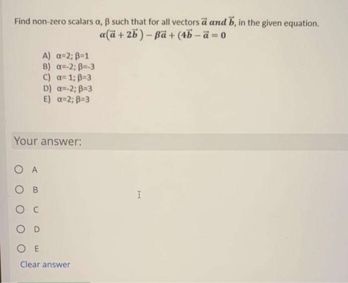 Solved Find non-zero scalars α,β such that for all vectors a | Chegg.com
