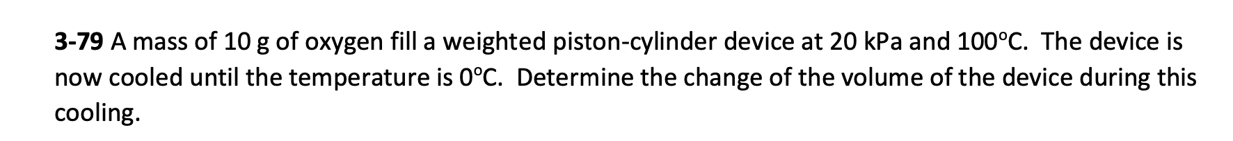 Solved 3-79 ﻿A mass of 10g ﻿of oxygen fill a weighted | Chegg.com