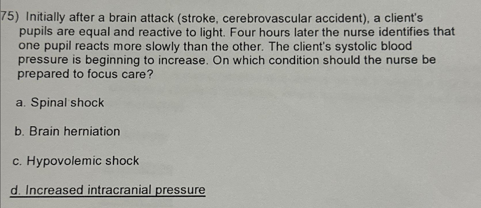 Solved Initially after a brain attack (stroke, | Chegg.com