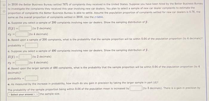 Solved In 2016 the Better Business Bureau settled 76% of | Chegg.com