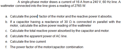 Solved A single-phase motor draws a current of 16 A from a | Chegg.com