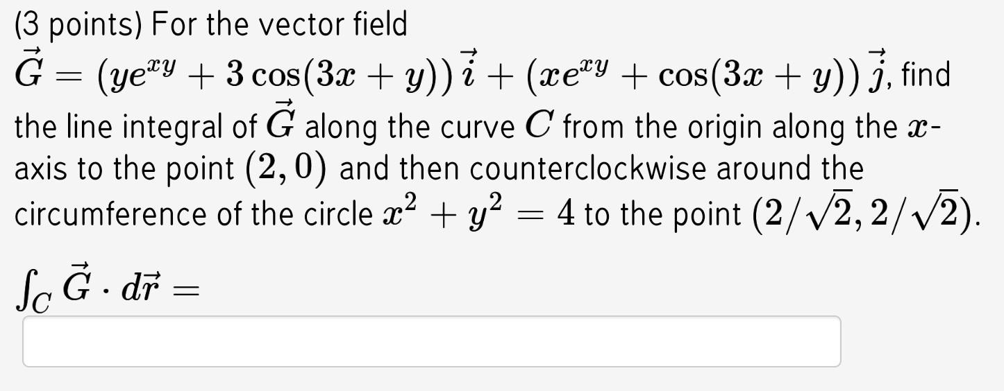 Solved (3 points) For the vector field | Chegg.com
