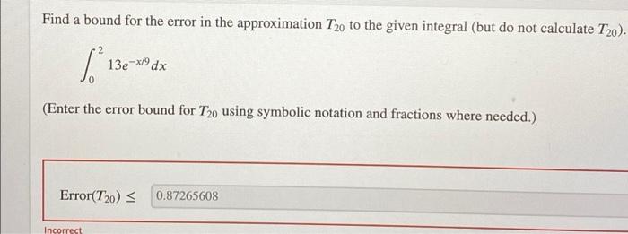 Solved Find a bound for the error in the approximation T20 | Chegg.com
