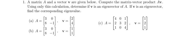 Solved 1. A matrix A and a vector v are given below. Compute | Chegg.com