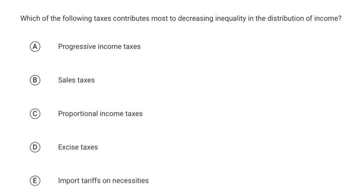 Solved Which of the following taxes contributes most to | Chegg.com