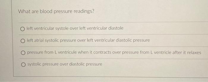 Solved What are blood pressure readings? left ventricular | Chegg.com