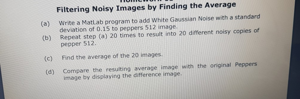 Solved Filtering Noisy Images by Finding the Average (a) | Chegg.com